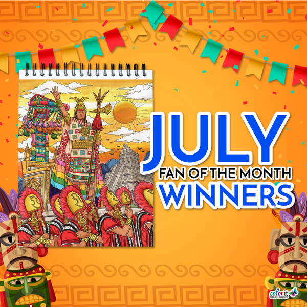 JULY 2021 FAN OF THE MONTH WINNERS – ColorIt
