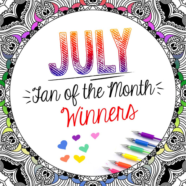 JULY 2020 FAN OF THE MONTH WINNERS – ColorIt